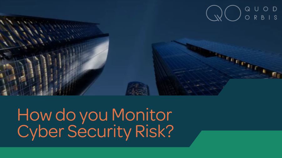 How do you Monitor Cyber Security Risk | Quod Orbis